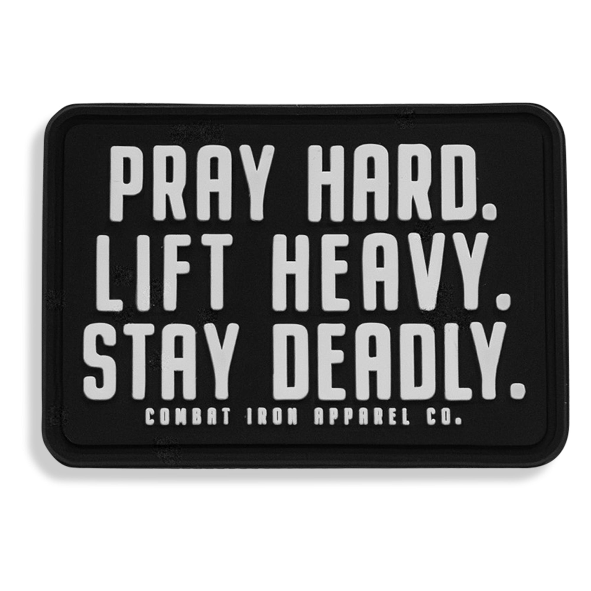 Pray Hard. Lift Heavy. Stay Deadly. PVC Decal | Combat Iron Apparel Co.
