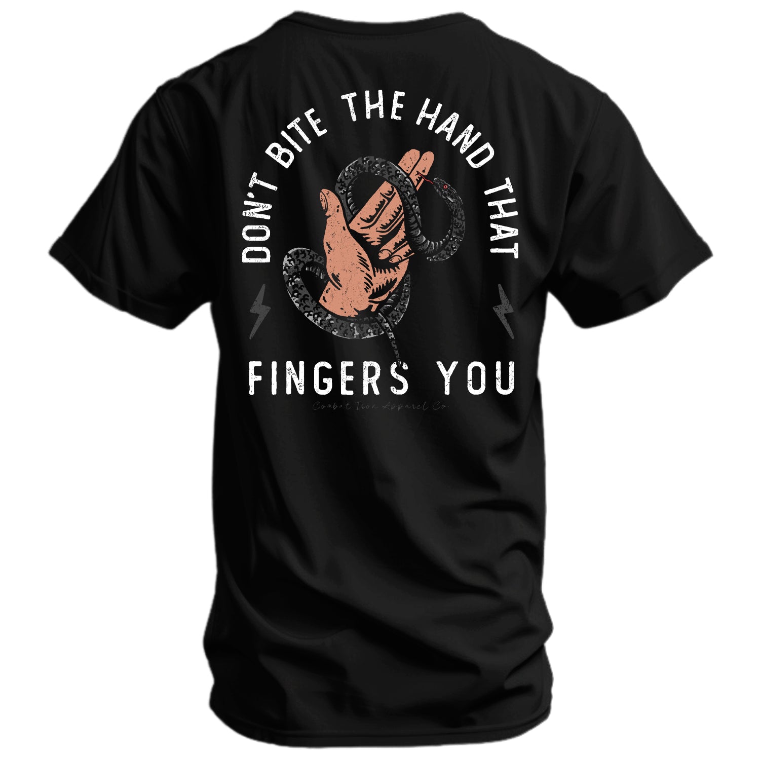 Don't Bite The Hand That Fingers You T-Shirt | Combat Iron Apparel Co ...