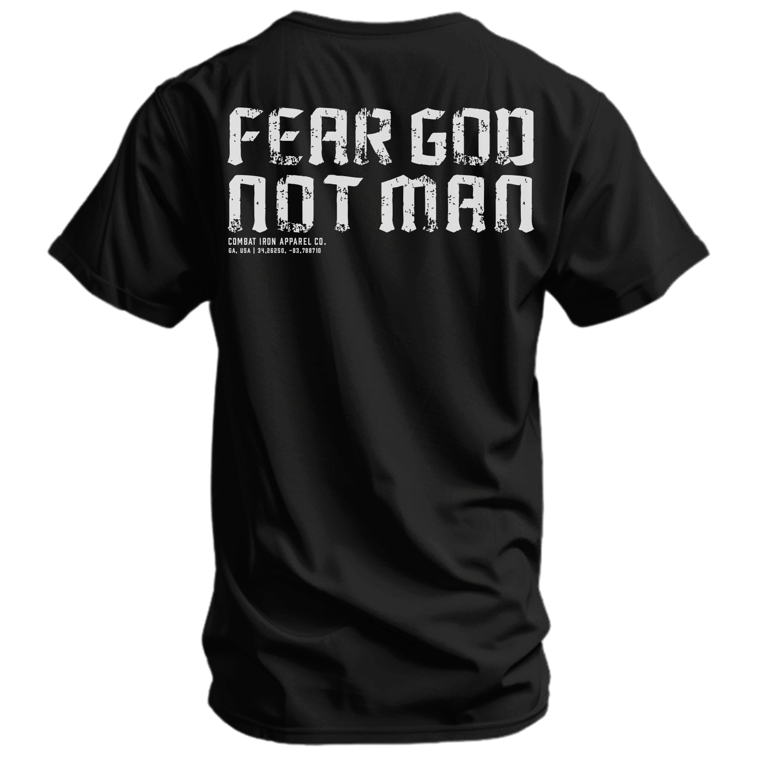 Fear God Not Man Men's T-Shirt | Combat Iron Apparel Co. | Combat Iron ...