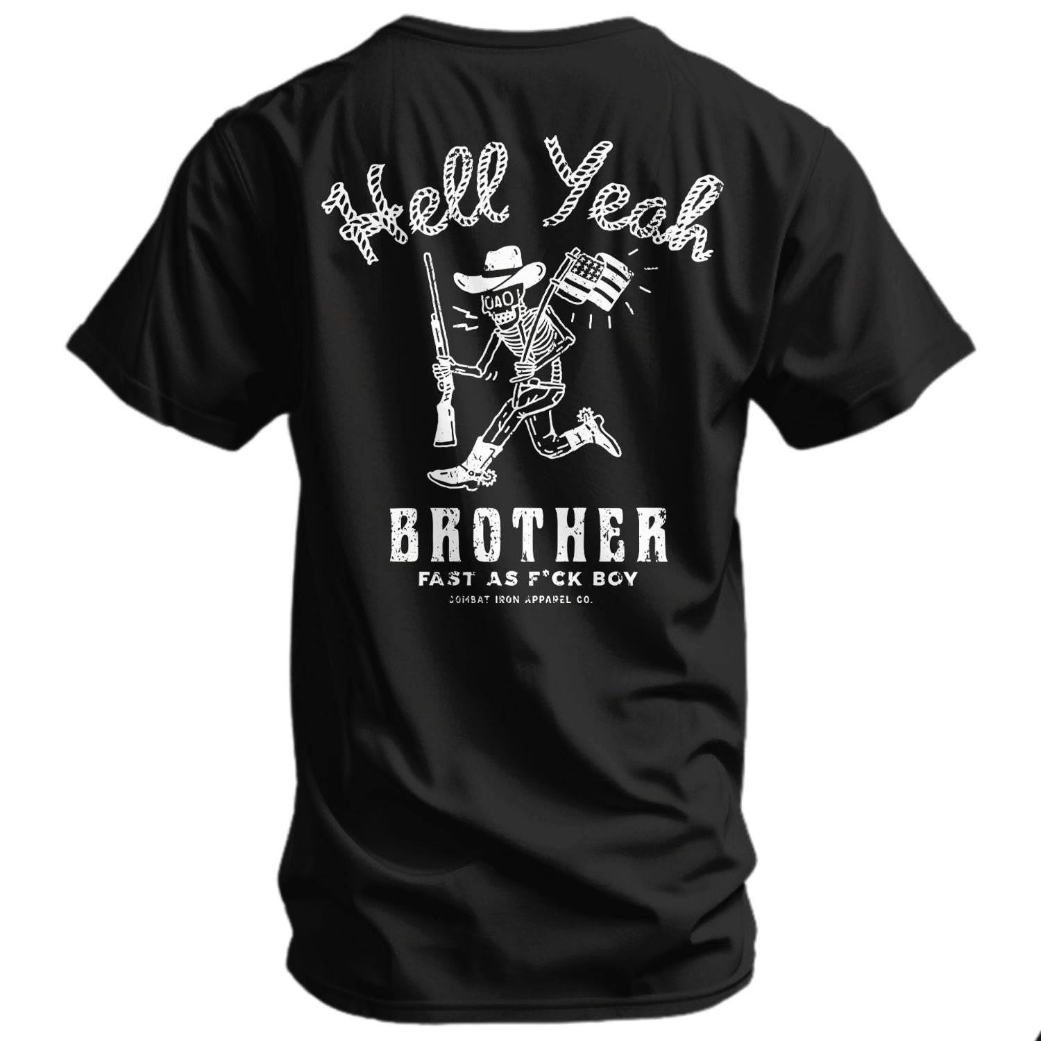 "Hell Yeah Brother" Cowboy Men’s T-shirt | Combat Iron Apparel Co ...