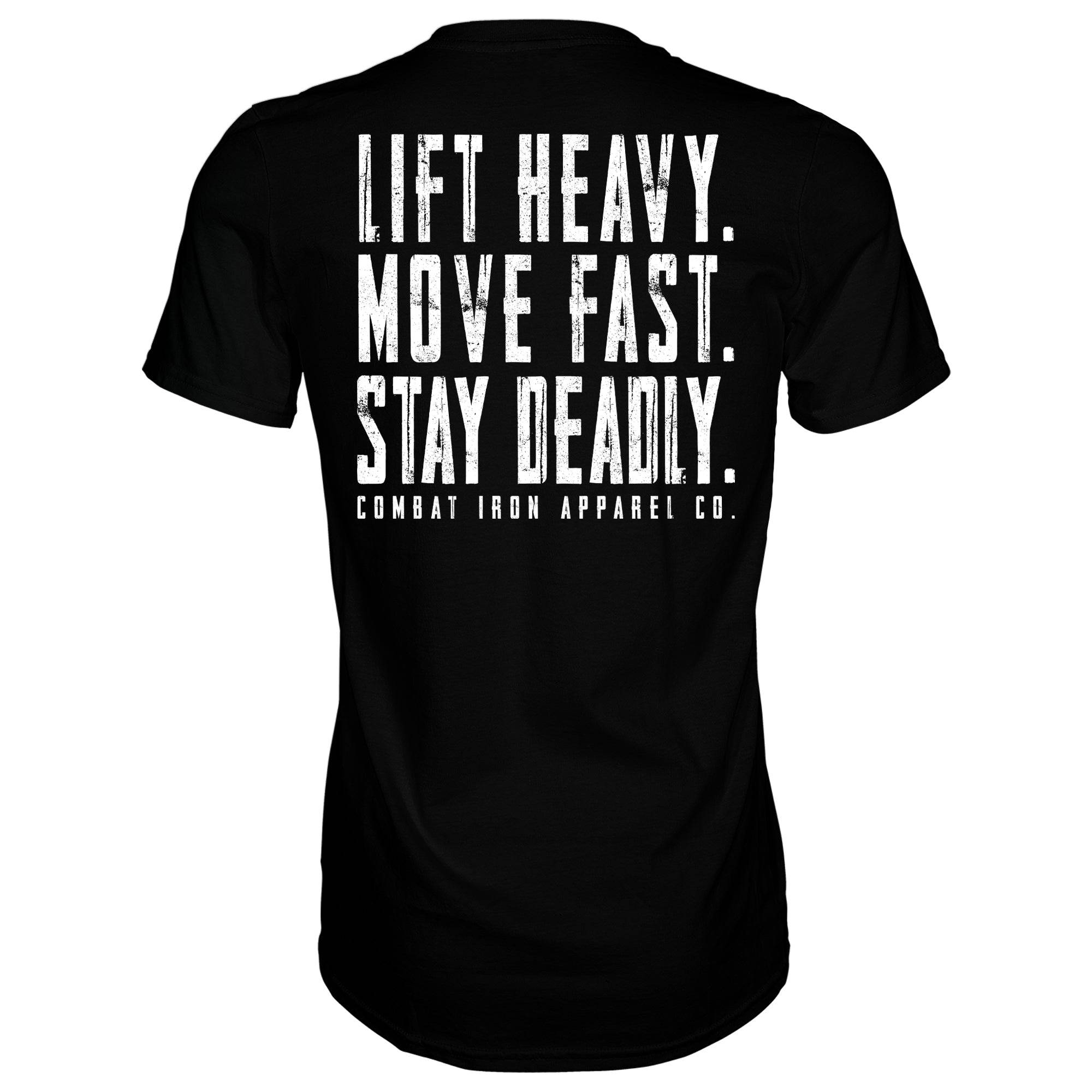 Lift Heavy. Move Fast. Stay Deadly. - Men’s T-Shirt | Combat Iron ...