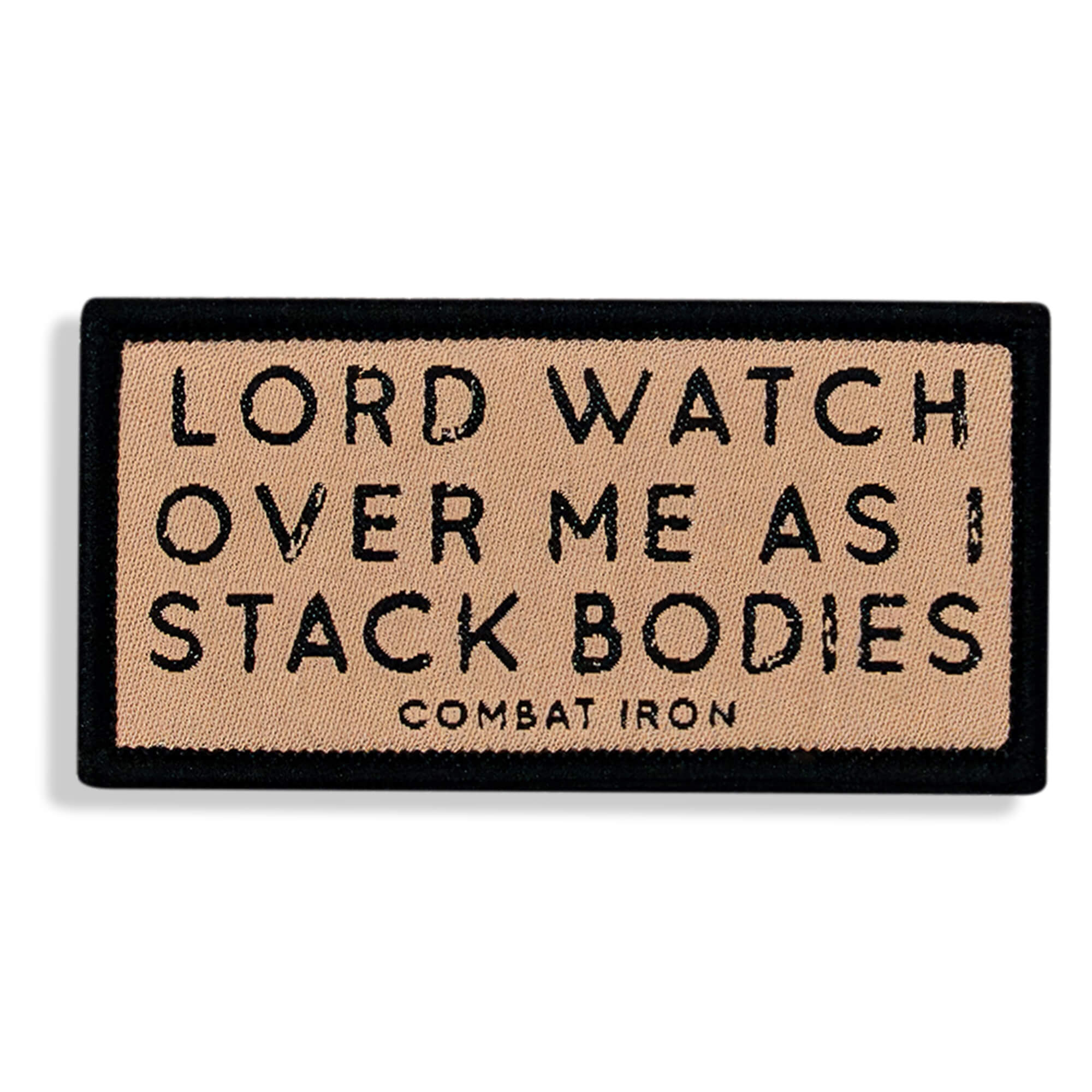 Lord Watch Over Me As I Stack Bodies Soft Velcro Patch | Combat Iron ...