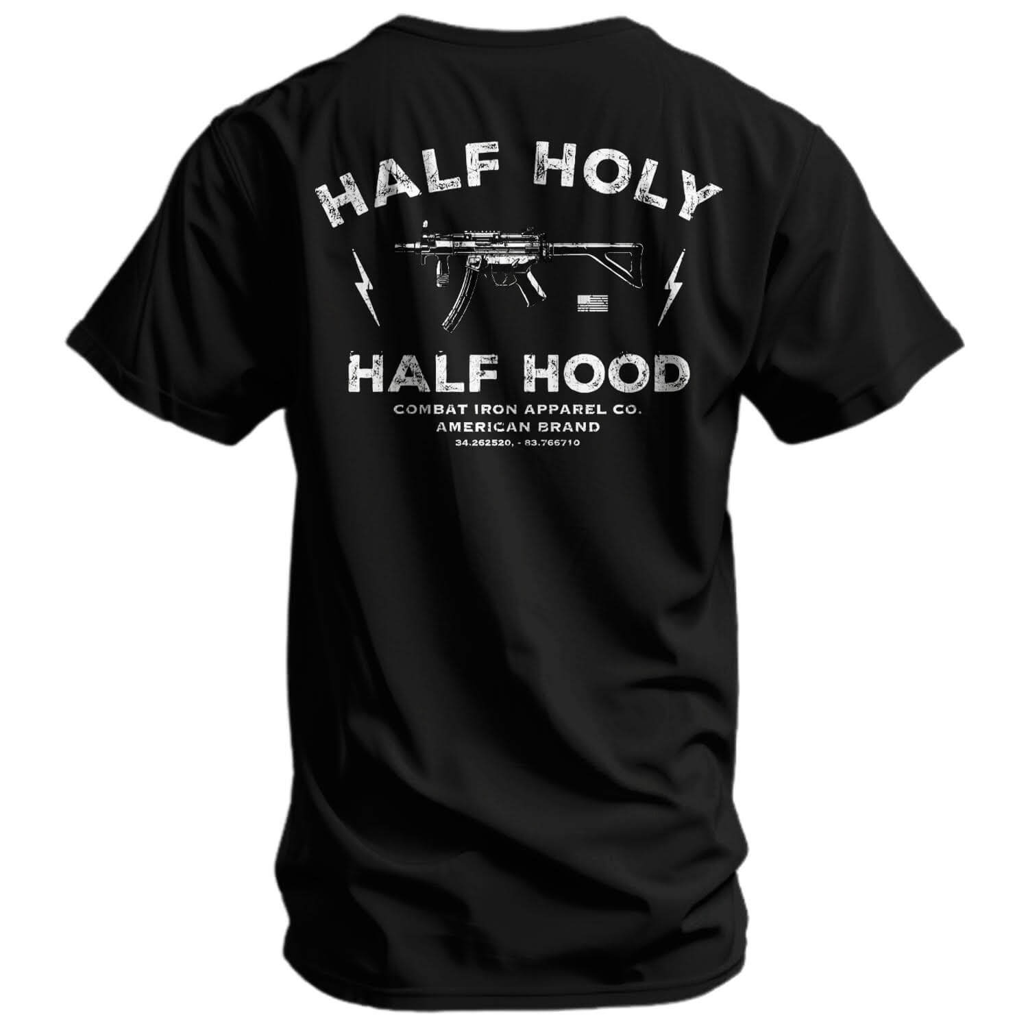 Half Holy. Half Hood Men's T-Shirt | Combat Iron Apparel Co. | Combat ...